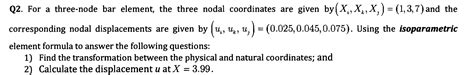 solved q2 for a three node bar element the three nodal