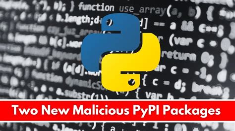 Two New Malicious Pypi Packages Attacking Users To Steal Login Details