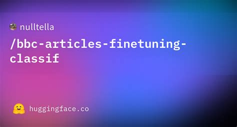 Nulltellabbc Articles Finetuning Classif · Datasets At Hugging Face