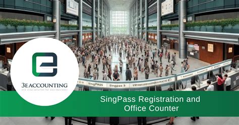 Singpass Registration And Office Counter Locations