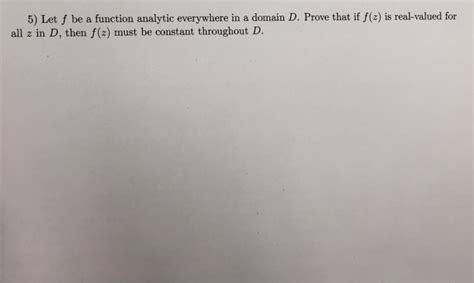 solved let f be a function analytic everywhere in a domain