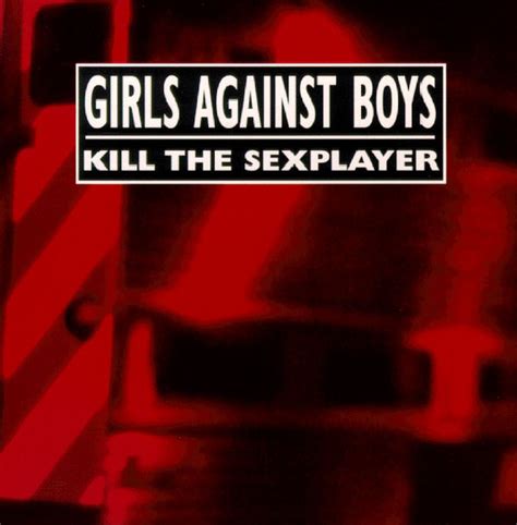 Girls Against Babes Kill The Sexplayer 1995 CD Discogs
