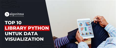 Top 10 Library Python Untuk Data Visualization Algoritma