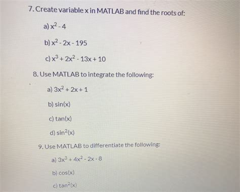 Solved 7 Create Variable X In Matlab And Find The Roots Of