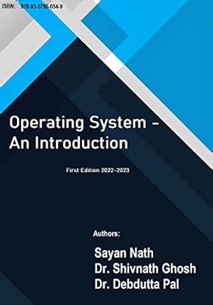 Operating System An Introduction EBook Nath Sayan Ghosh Dr Shivnath Pal Dr Debdutta