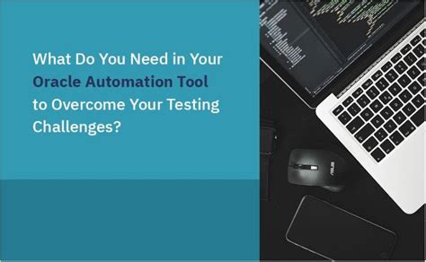 What Do You Need In Your Oracle Automation Tool To Overcome Your Testing Challenges By Opkey