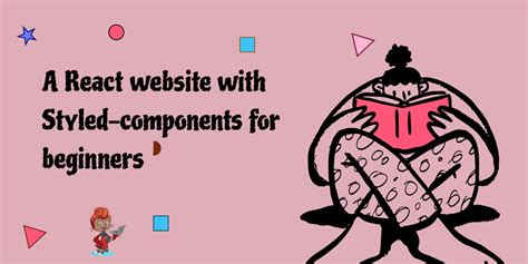 A React Website With Styled Components For Beginners Dev Community
