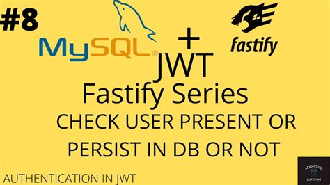 8check User Present Or Persist In Db Fastify Mysql Jwt Youtube