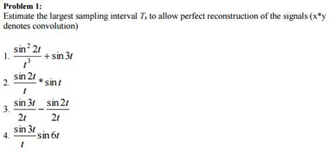Solved Estimate The Largest Sampling Interval T S To Allow Chegg