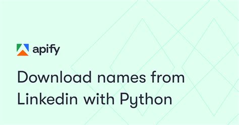 Download Names From Linkedin With Python · Apify