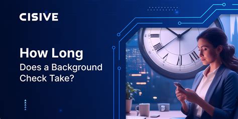 How Long Does A Background Check Take Cisive