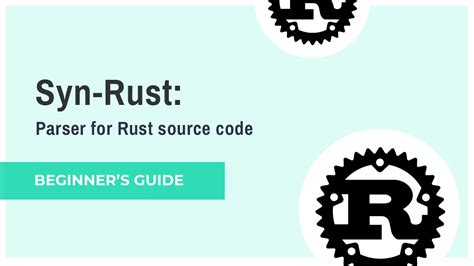 Syn Rust A Powerful Rust Syntax Tree Parser