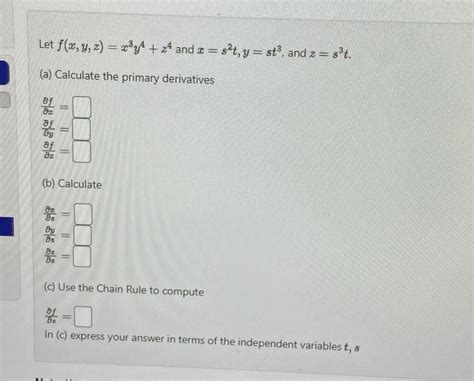 solved let f x y z x3y4 z4 and x s2t y st3 and z s3t a
