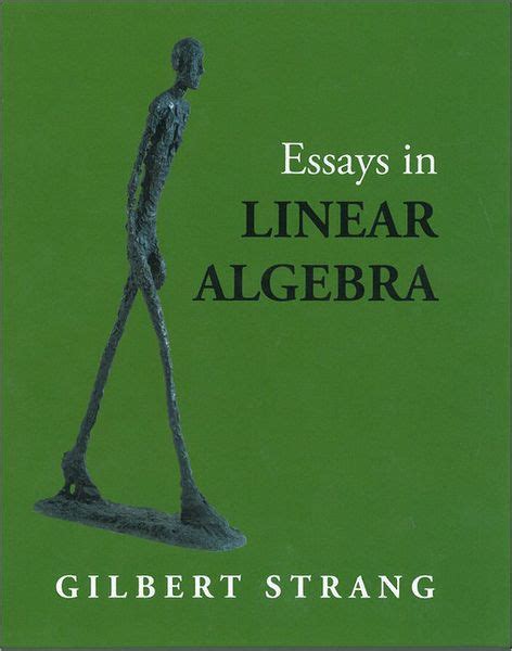 Essays In Linear Algebra By Gilbert Strang Hardcover Barnes And Noble®