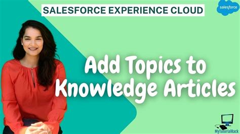 Tutorial 7 How To Add Topics To Knowledge Articles In Salesforce
