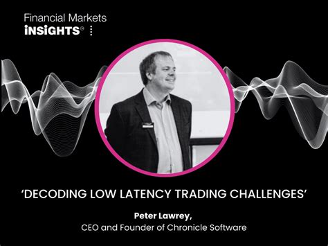 Decoding Low Latency Trading Challenges Financial Markets Insights