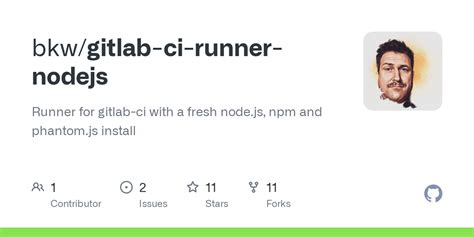 GitHub Bkw Gitlab Ci Runner Nodejs Runner For Gitlab Ci With A Fresh Node Js Npm And Phantom