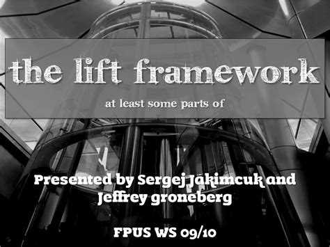 Lift Framework Ppt