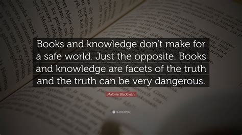 Malorie Blackman Quote “books And Knowledge Dont Make For A Safe