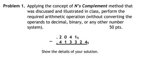 Solved Applying The Concept Of Ns Complement Method That