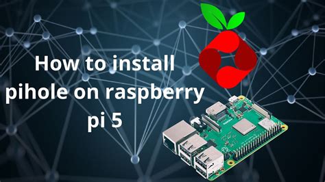 How To Install Pihole On A Raspberry Pi 5 Raspberrypi Youtube