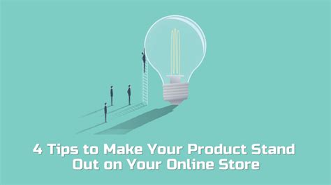 4 Tips To Make Your Product Stand Out On Your Online Store Handsomewp