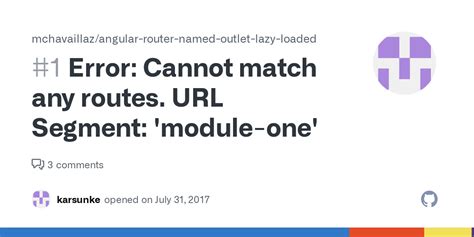 Error Cannot Match Any Routes Url Segment Module One · Issue 1 · Mchavaillazangular