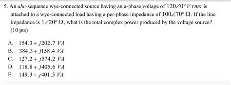 solved 5 an abc sequence wye connected source having an