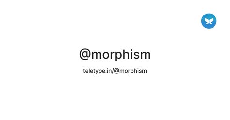 Morphism — Teletype