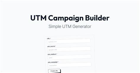 Utm Campaign Generator Simple Builder For Utm Campaigns