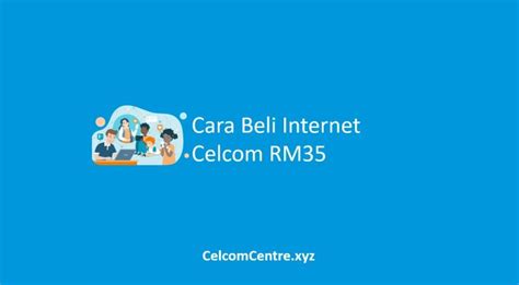 √ Cara Beli Internet Celcom Rm35 Prepaid Plan Sebulan