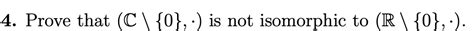 solved 4 prove that c {0} ⋅ is not isomorphic to