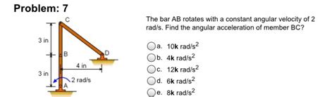 solved 7 the bar ab rotates with a constant angular velocity