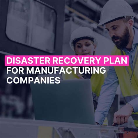 Disaster Recovery Plan For Manufacturing Companies