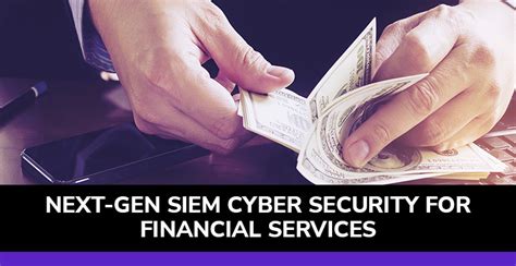 Next Gen Siem Cyber Security For Financial Services Gurucul