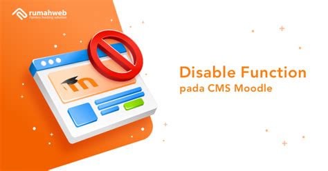 Penyesuaian Disable Function Cms Moodle Di Rumahweb
