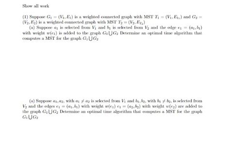 Show All Work 1 Suppose G Vie Is A Weighted
