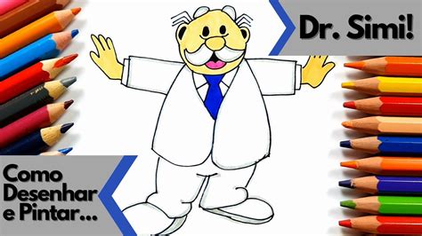 Como Desenhar E Pintar Dr Simi Youtube