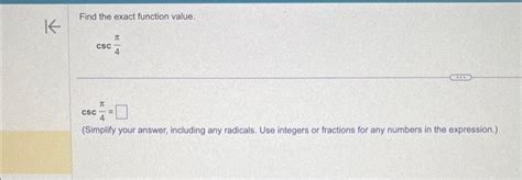 Solved Find the exact function value csc π csc π Simplify Chegg com