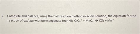 Solved Complete And Balance Using The Half Reaction Method