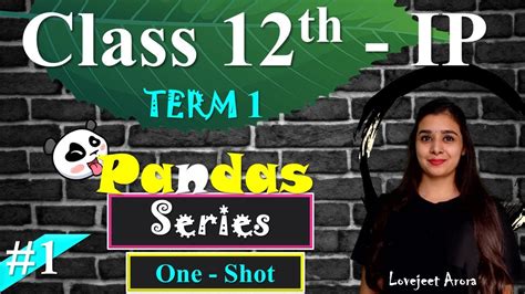 TERM Class IP Complete Syllabus Pandas Series ONE SHOT Best Lecture Series PART