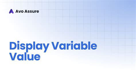 Display Variable Value Avo Assure