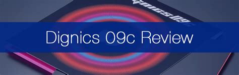 [Review] Is Butterfly's Dignics 09c The Best Rubber Ever? • Racket Insight