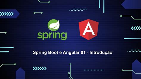 Spring Boot e Angular 01 Introdução YouTube
