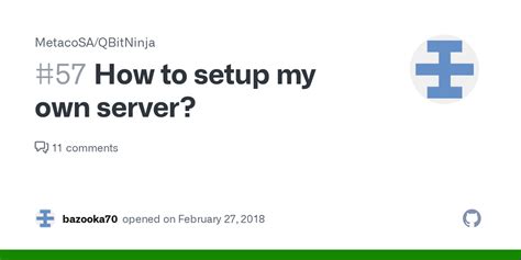 how to setup my own server · issue 57 · metacosa qbitninja · github