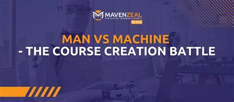 Man Vs Machine The Course Creation Battle Mavenzeal