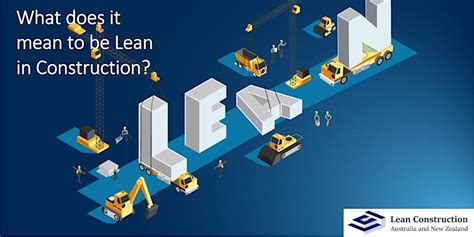 What Does It Mean To Be Lean In Construction An Introduction Lean Construction Anz