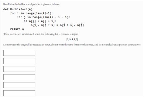 Solved Recall That The Bubble Sort Algorithm Is Given As Chegg