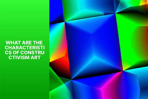 What Are The Characteristics Of Constructivism Art Atx Fine Arts