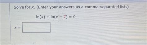 Solved Solve For X Enter Your Answers As A Comma Separated Chegg